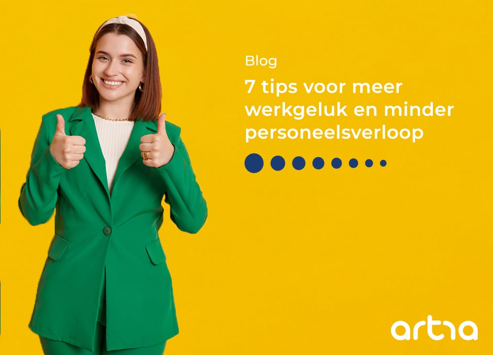 7 tips voor meer werkgeluk en minder personeelsverloop | artra